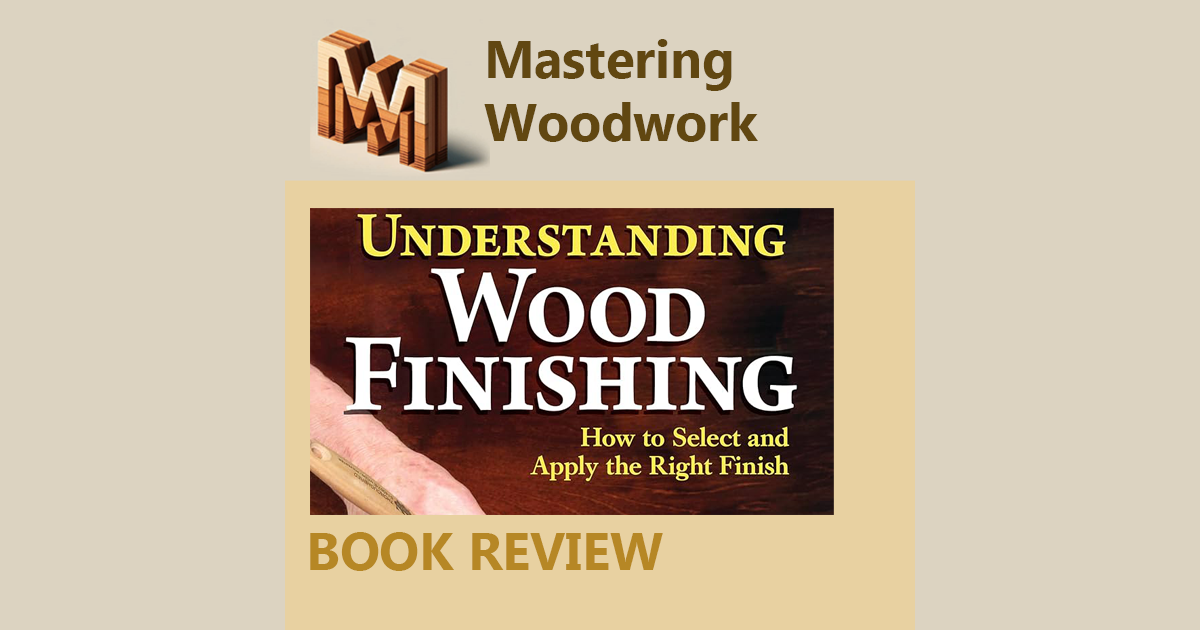 Understanding Wood Finishing: A Comprehensive Guide for Woodworkers Understanding Wood Finishing: A Comprehensive Guide for Woodworkers